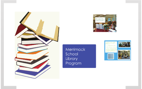 MSD Library Program by Merrimack School District on Prezi