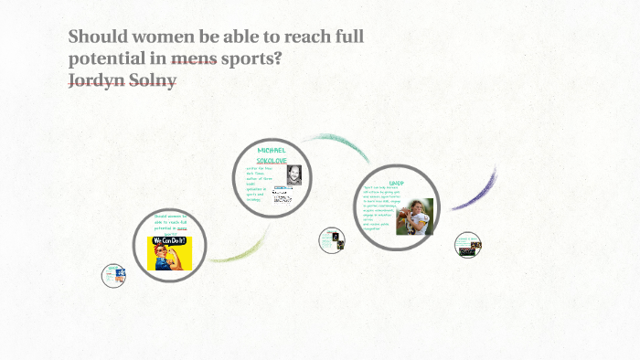 Should women be able to reach full potential in mens sports? by Jordyn ...
