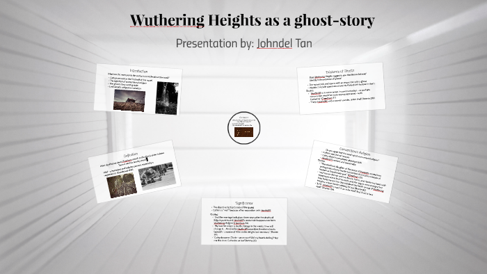Wuthering Heights as a ghost-story by Johndel Tan on Prezi