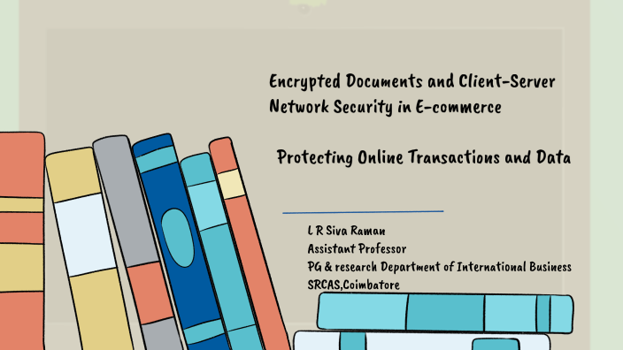 Encrypted Documents and Client-Server Network Security in E-commerce by ...