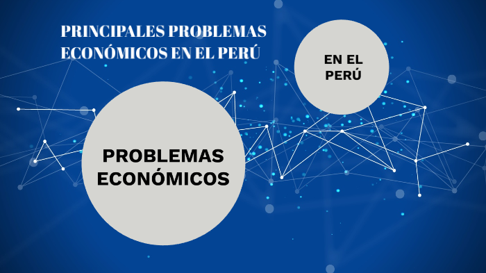 PRINCIPALES PROBLEMAS ECONÓMICOS EN EL PERÚ by Shirley Fabiola Fiestas ...