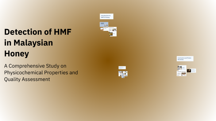 Detection of HMF in Malaysian Honey by on Prezi
