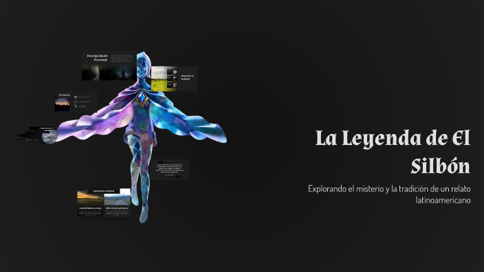 La Leyenda de El Silbón by anays iza on Prezi