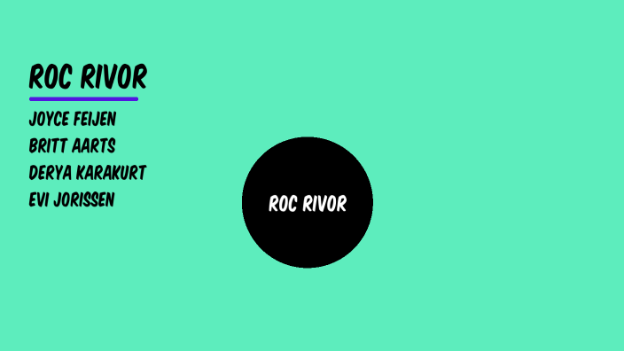 Roc rivor by evi jorissen on Prezi