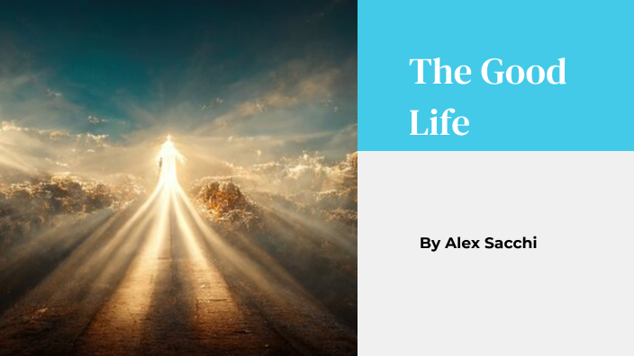 Sacred Scripture The Good Life Project by Alex Sacchi on Prezi