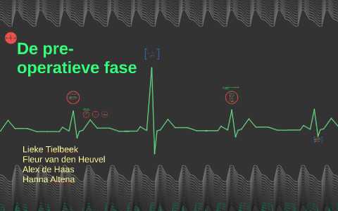 Pre-operatieve fase by Hanna Altena on Prezi