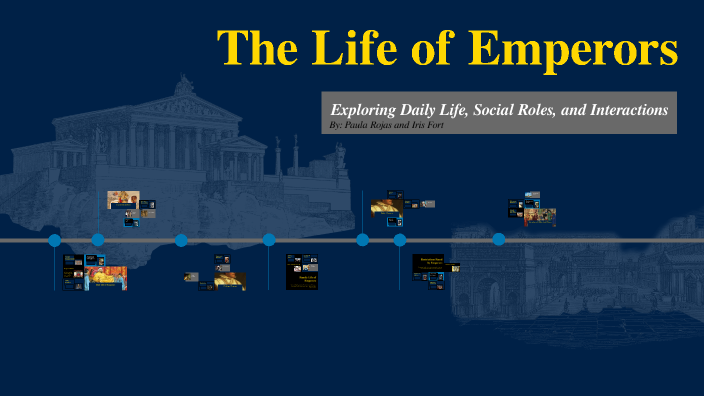 The Life of Emperors by paula Rojas on Prezi
