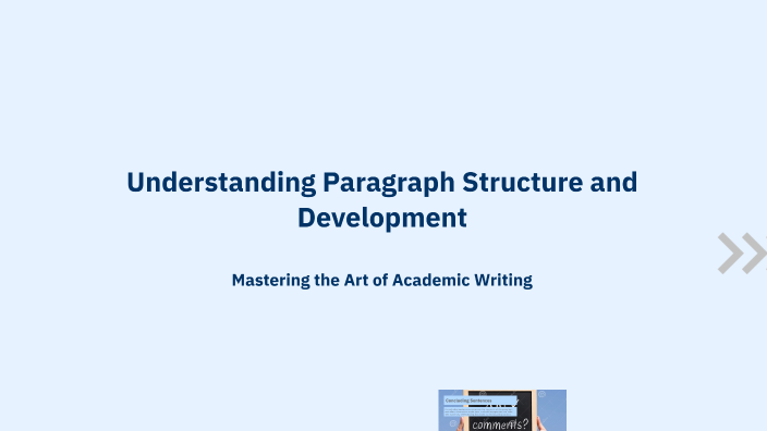 Understanding Paragraph Structure and Development by william hamdi on Prezi