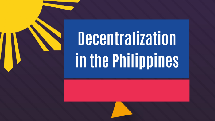 Decentralization in the Philippines by PADO-IT DavNor on Prezi Decentralization in the Philippines by PADO-IT DavNor on Prezi