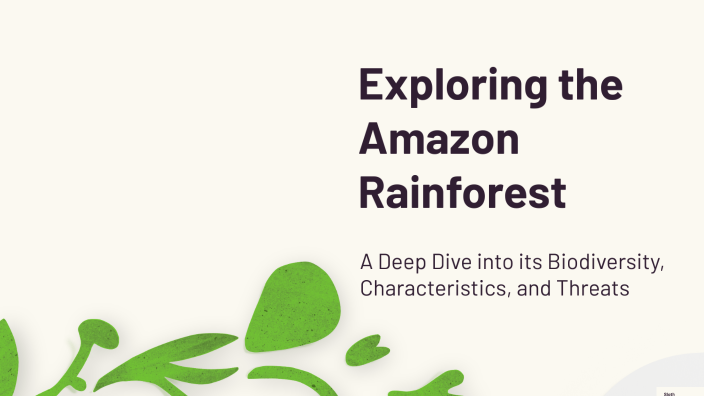Exploring the Amazon Rainforest by Oliver Holmes on Prezi