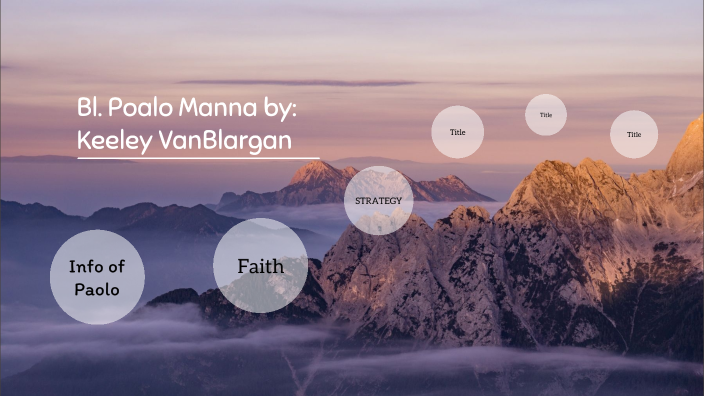 Bl. Poalo Manna | KEELEY :D by Amanda Tkaczow on Prezi