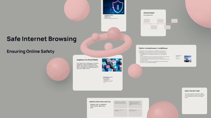 Safe Internet Browsing by Besties Ε,Φ,Μ-Ρ on Prezi