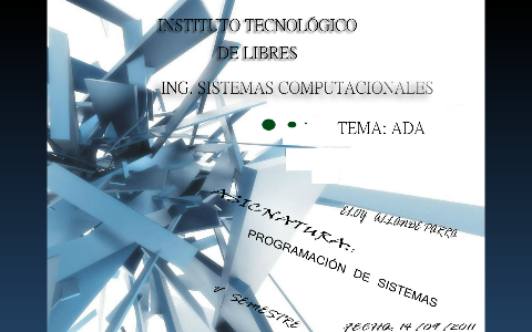 Lenguaje de programación ADA. by 3L0y allende on Prezi
