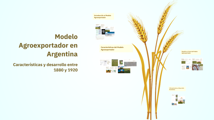 Modelo Agroexportador en Argentina by Mick Mi on Prezi