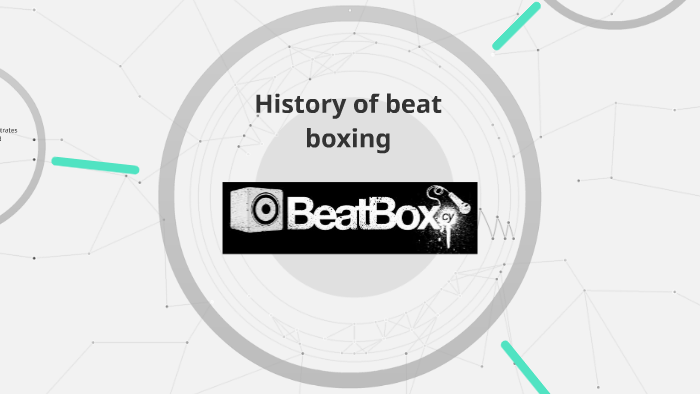 History of beat boxing by on Prezi