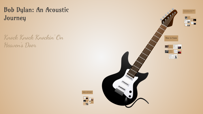 The Legacy of Bob Dylan: An Acoustic Journey by Chloe Smithers on Prezi