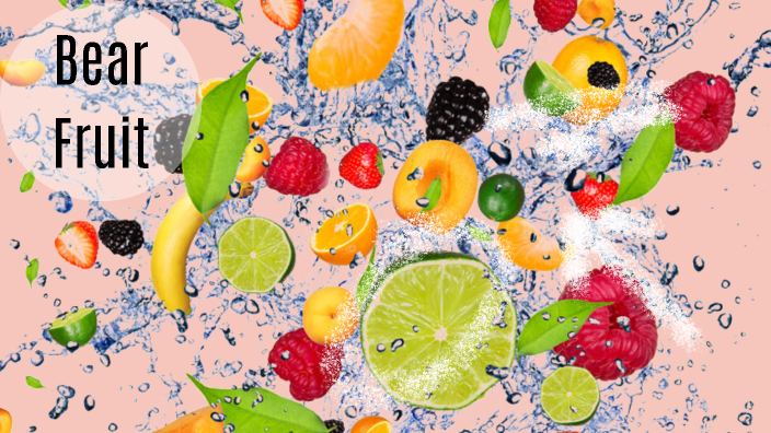 Bear Fruit - Self Control by Alan Polson on Prezi