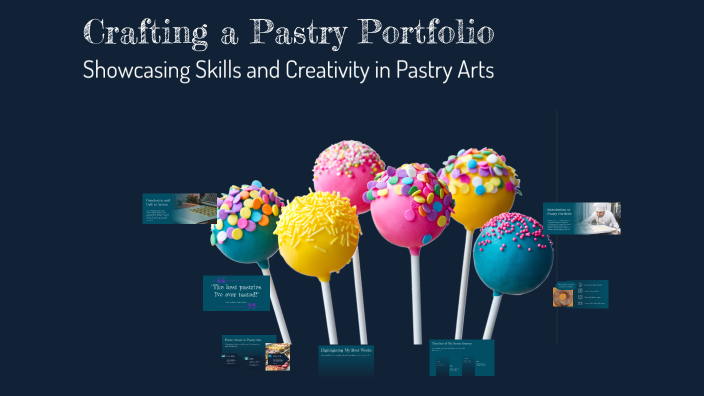Crafting a Pastry Portfolio by tarachand87 on Prezi