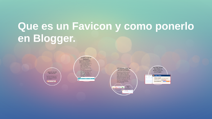Que es un Favicon y como ponerlo en Blogger. by leonardo perez on Prezi