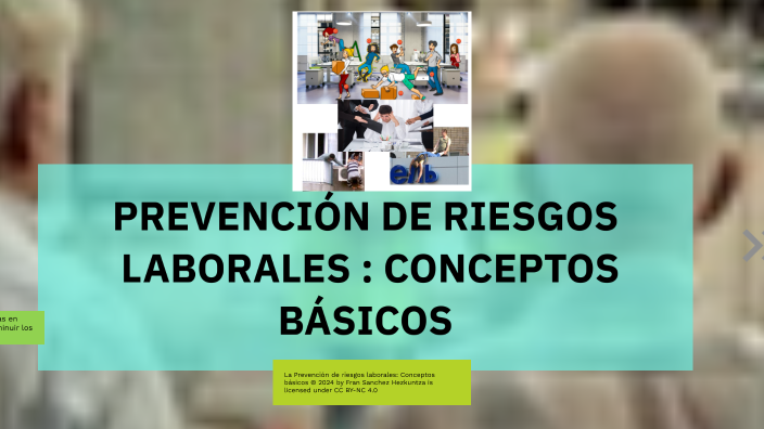 La prevención de riesgos laborales: conceptos básicos by Francisco José Sanchez Gañan on Prezi