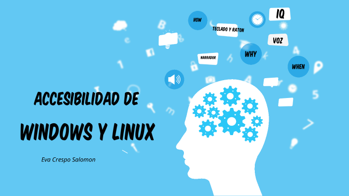 Accesibilidad en Windows y Linux by Eva Crespo Salomon on Prezi