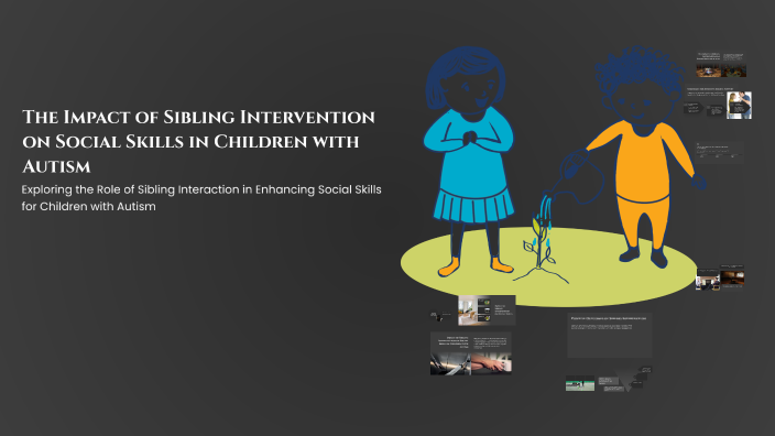 The Impact of Sibling Intervention on Social Skills in Children with ...