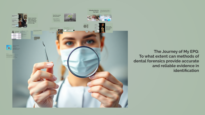 The Journey of My EPQ: Evaluating the Reliability of Forensic Dentistry ...