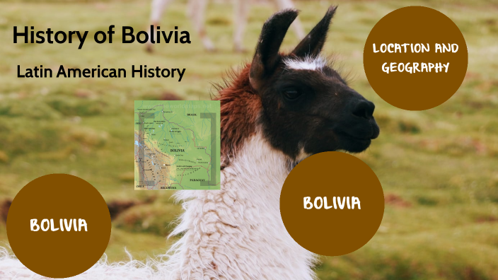 History of Bolivia by Patricia Rodríguez on Prezi