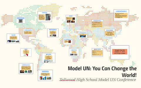 Model UN: You Can Change the World! by Meredith Arndt on Prezi