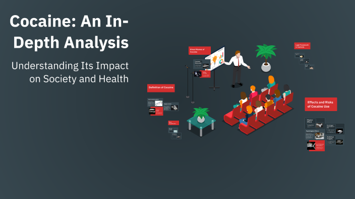Cocaine: An In-Depth Analysis by Joshua Borg on Prezi