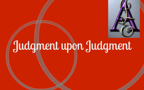 Judgment upon Judgment by Paiton Dubson on Prezi