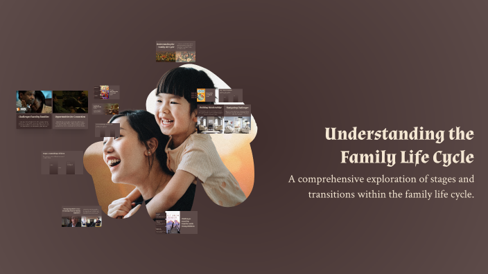 Understanding the Family Life Cycle by on Prezi