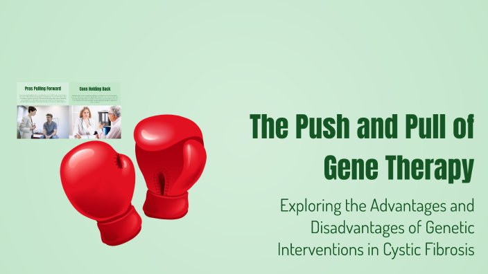 The Push and Pull of Gene Therapy by Maryan Farah on Prezi