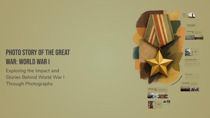 Photo Story of the Great War: World War I by Lucy Drye on Prezi