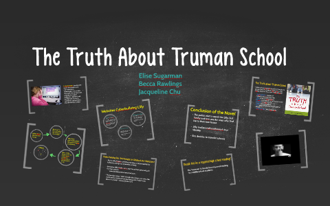 The Truth About Truman School by jacqueline chu on Prezi