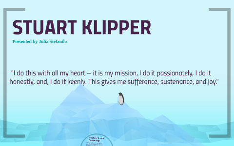 STUART KLIPPER by julia stefanilo on Prezi
