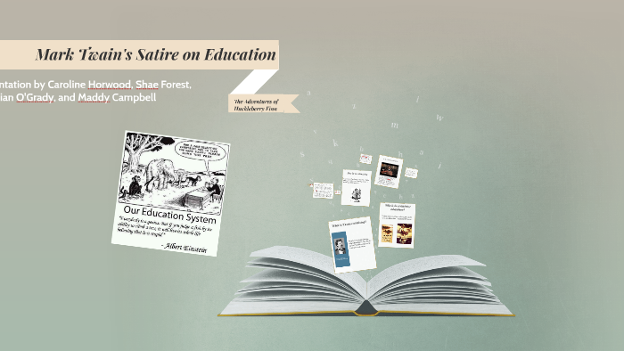 Mark Twain's Satire on Education by Shae Forest on Prezi