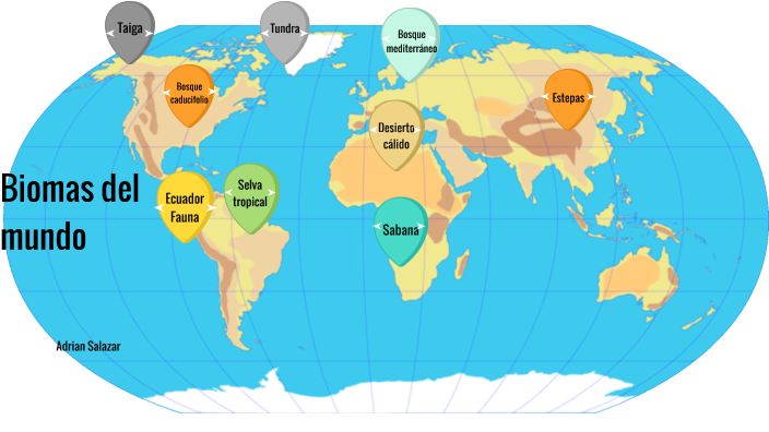 Biomas del mundo by Adrian Salazar on Prezi