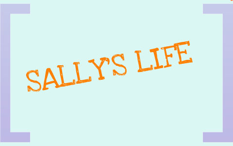Sally's life by sally fang on Prezi