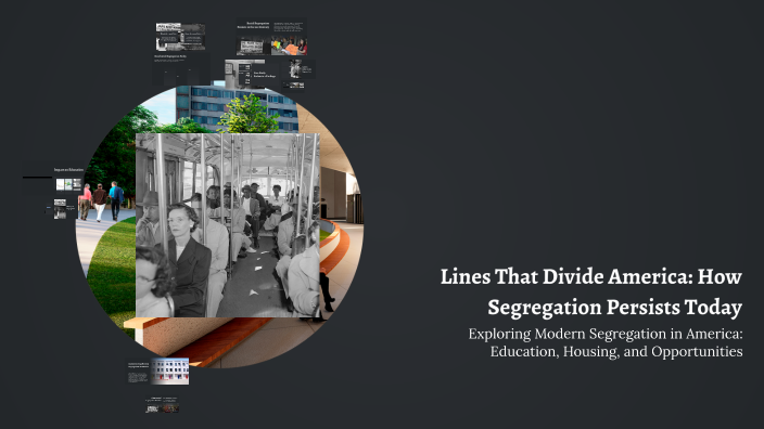 Lines That Divide: How Segregation Persists Today by Chelsea Skinner on ...