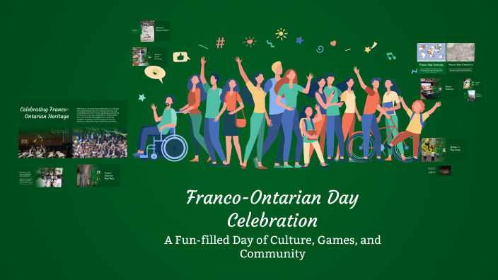Franco-Ontarian Day Celebration by Teyla Cybolsky on Prezi