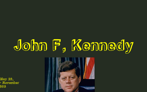 John F. Kennedy by Josh DuMont on Prezi