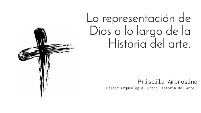 La representación de Dios a lo largo de la historia by Prilois tejel on ...