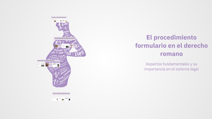 El procedimiento formulario en el derecho romano by ANY FERNANDEZ on Prezi