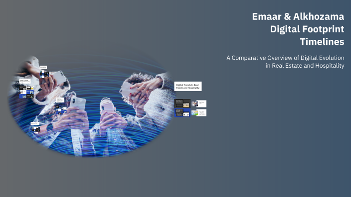 Emaar & Alkhozama Digital Footprint Timelines by Emad Ghanem on Prezi