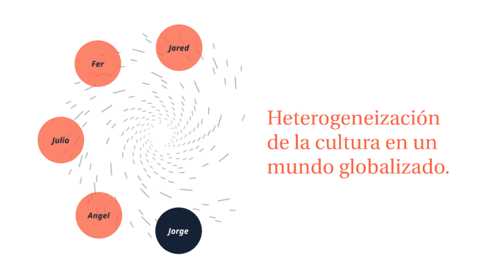 homogeneización o heterogeneización de la cultura en un mundo ...