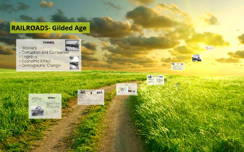 RAILROADS- Gilded Age by Helen Morken on Prezi