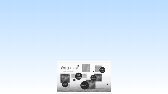 Wake Up Missing Book Project by Ramius Cuevas on Prezi