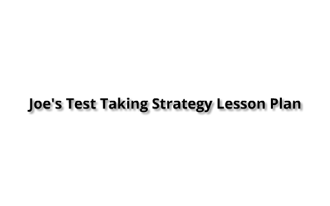 The Test-Taking Lesson Plan by Joe Mueller