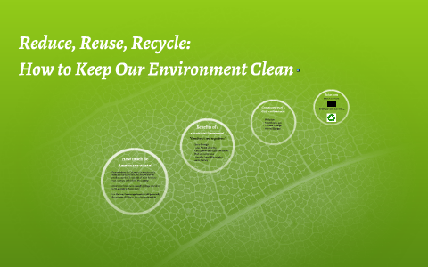 Keep Our Environment Clean by Edward Lopez on Prezi